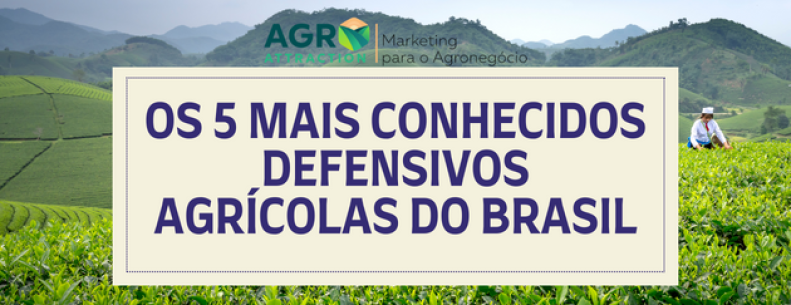 Os 5 maiores e mais buscados defensivos agrícolas do Brasil! - Agro ...